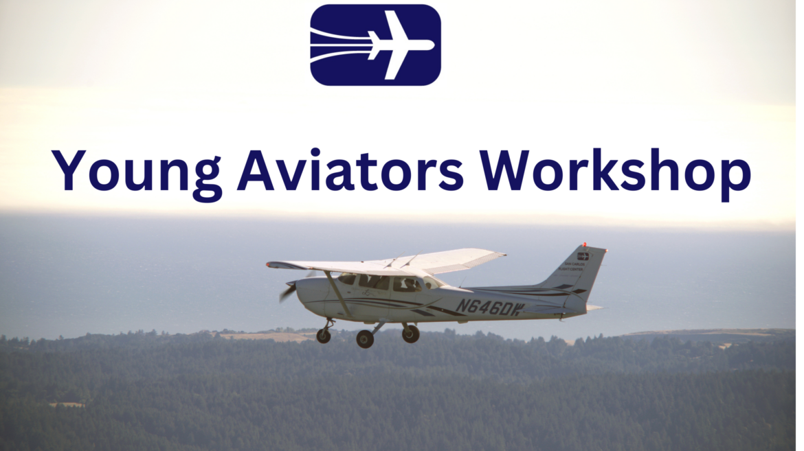 Young Aviators Workshop – San Carlos Flight Center